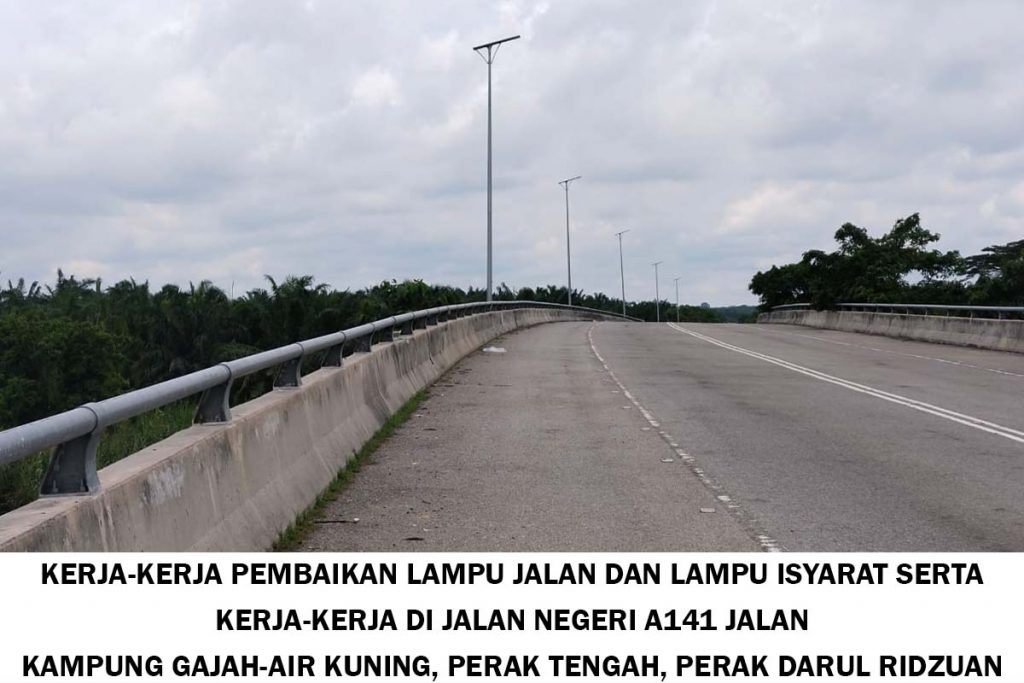 KERJA-KERJA PEMBAIKAN LAMPU JALAN DAN LAMPU ISYARAT SERTA KERJA-KERJA ...